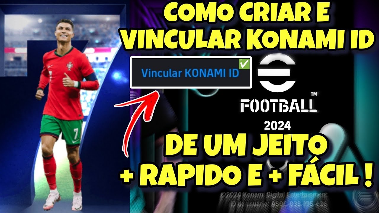 COMO CRIAR E VINCULAR KONAMI ID Do JEITO CERTO EFOOTBALL 2024 MOBILE COMO CRIAR E VINCULAR KONAMI ID Do JEITO CERTO EFOOTBALL 2024 MOBILE