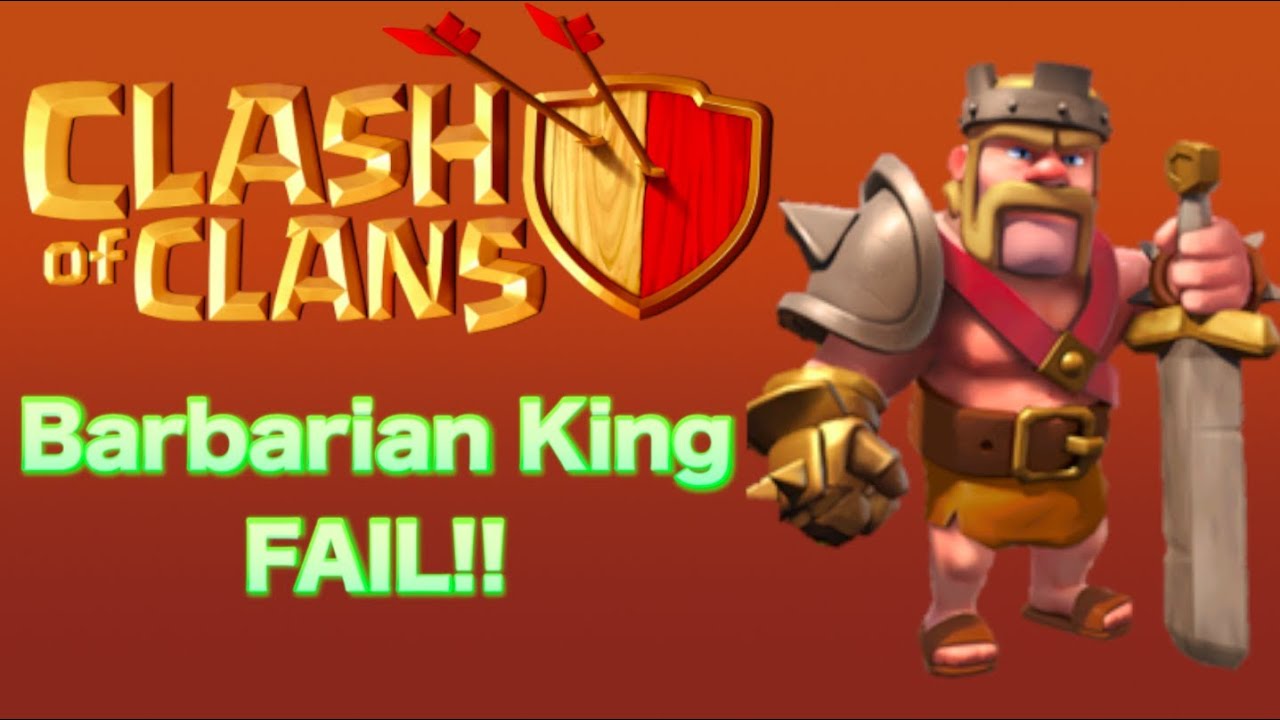 Clash of Clans | Barbarian King FAIL!! - YouTube