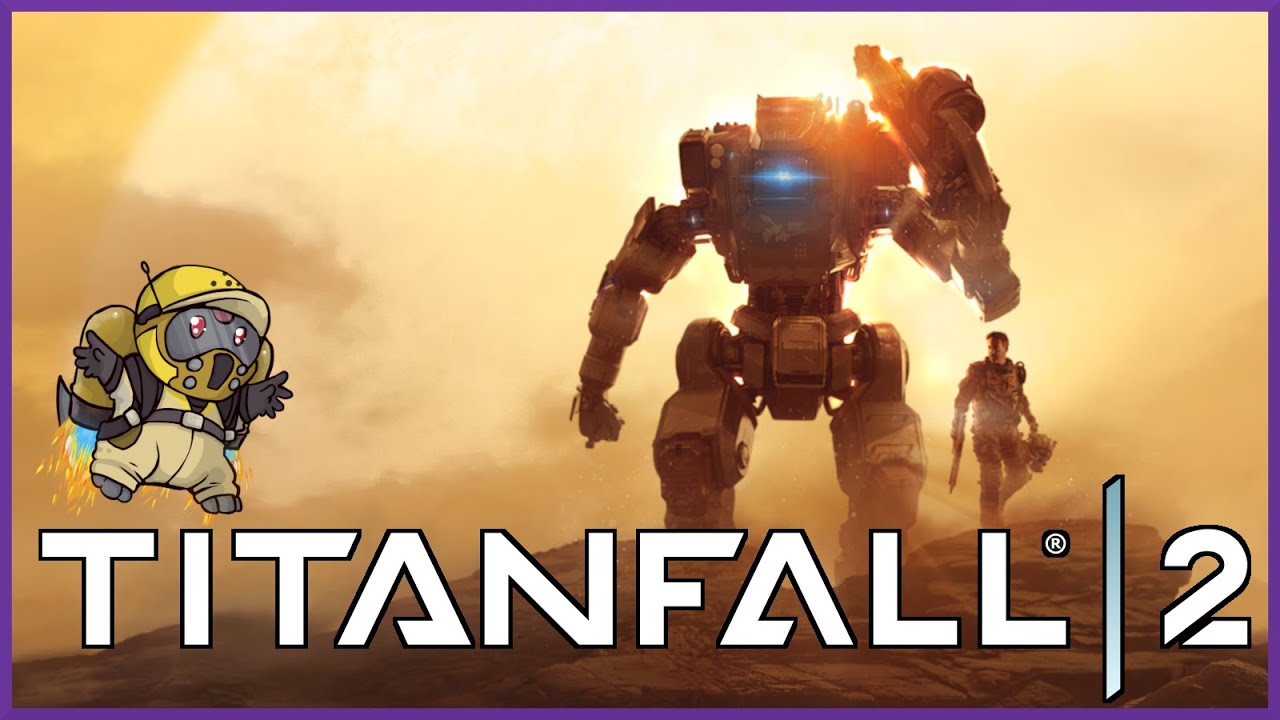 Live | Titanfall 2 | Giant Robot Parkour Adventure Begins Now - YouTube