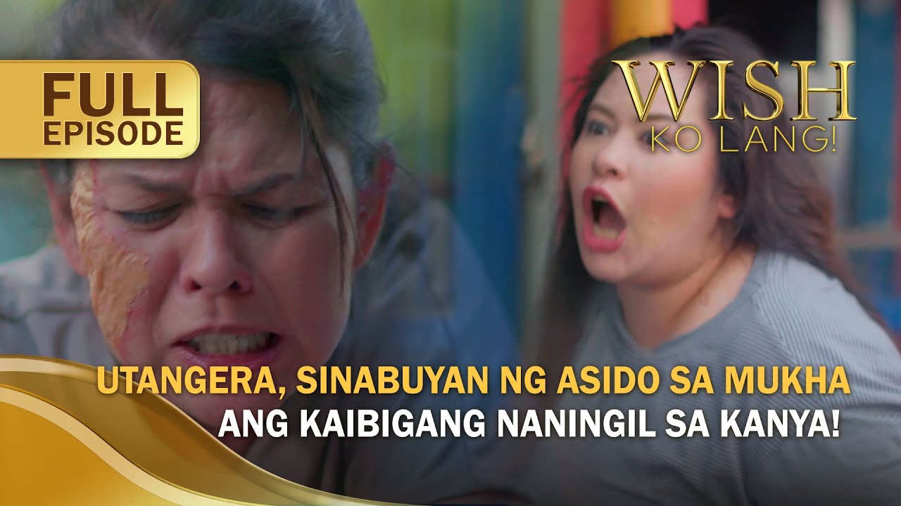 Utangera, sinabuyan ng asido sa mukha ang kaibigang naningil sa kanya! (Full Episode) | Wish Ko ...