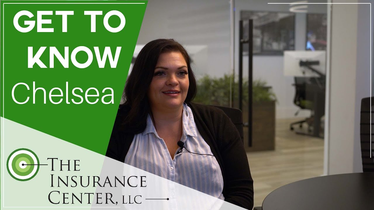 Get to Know Chelsea | The Insurance Center - YouTube