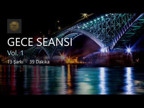 Gece Seansı Vol. 1 | 13 Şarkılık Türkçe Müzik Derlemesi