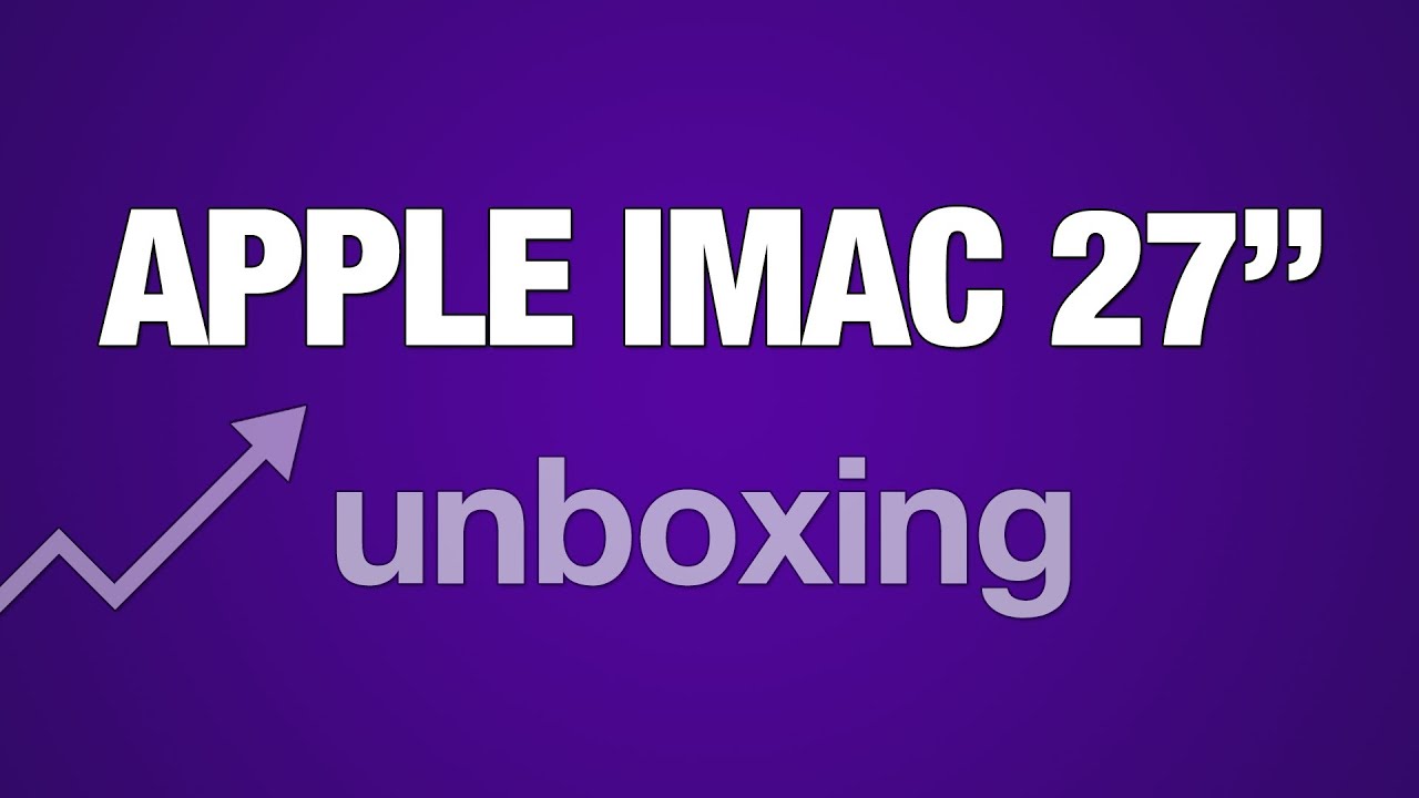 iMac 27" Intel Core i5 AMD Radeon HD 6770M [MC813PL] Unboxing - YouTube