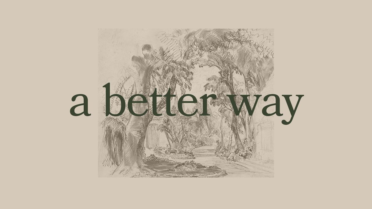 A Better Way | Week 2 - YouTube