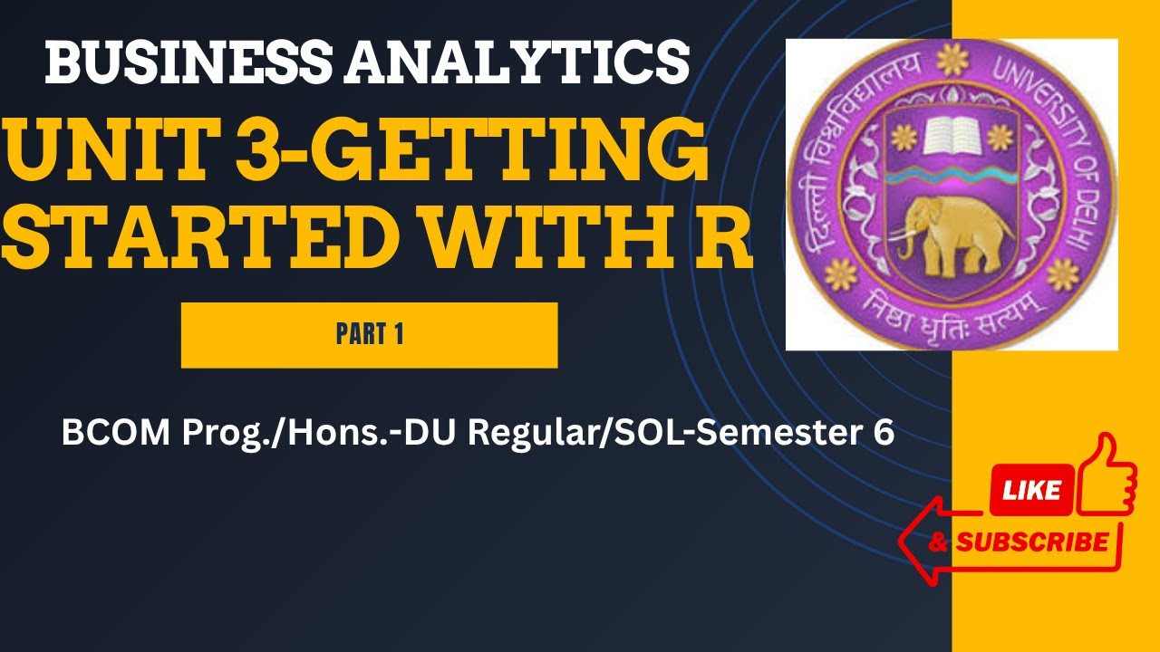 R STUDIO THEORY -UNIT 3 -GETTING STARTED WITH R -BUSINESS ANALYTICS- DU ...