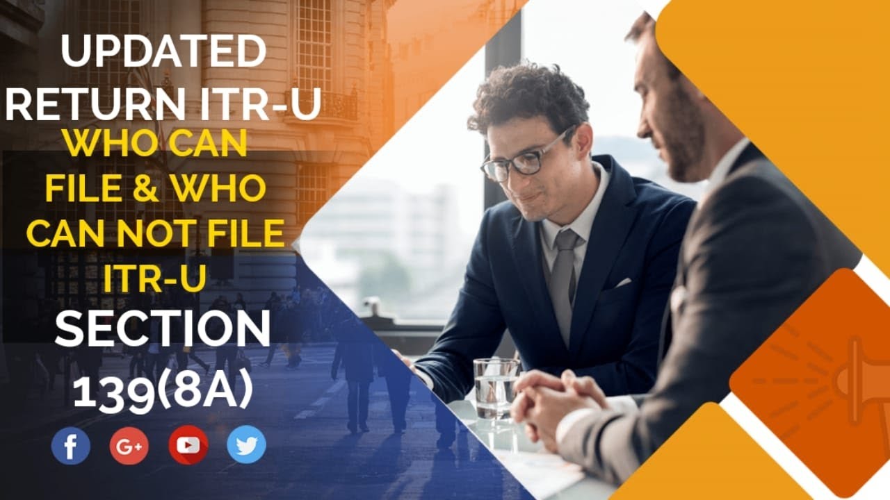 UPDATED RETURNS. SECTION 139 (8A). WHO CAN FILE UPDATED RETURNS. WHO CAN NOT FILE UPDATED ...