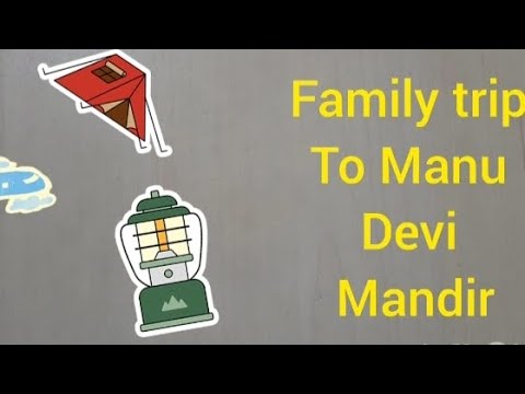 Family trip To Manu Devi mandir @Lucky vloksgamer - YouTube