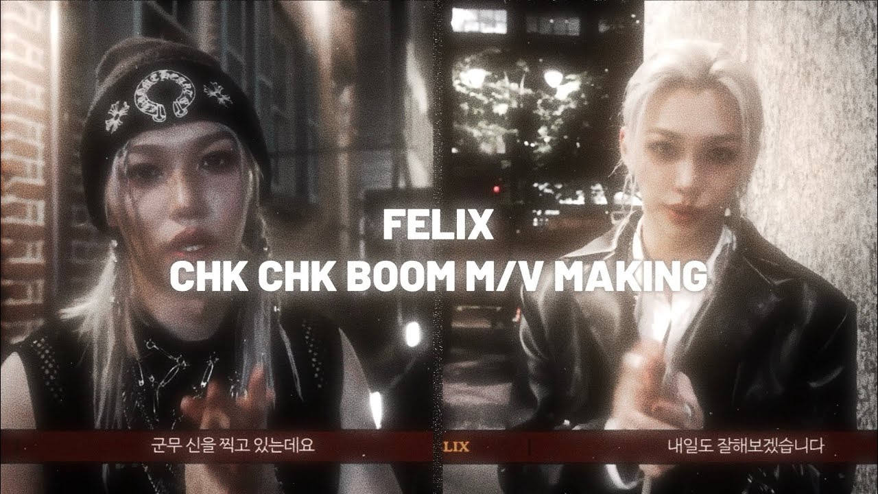 felix editing clips | chk chk boom m/v making - YouTube