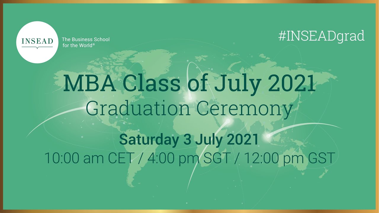 INSEAD MBA Class of July 2021 Graduation Ceremony - YouTube