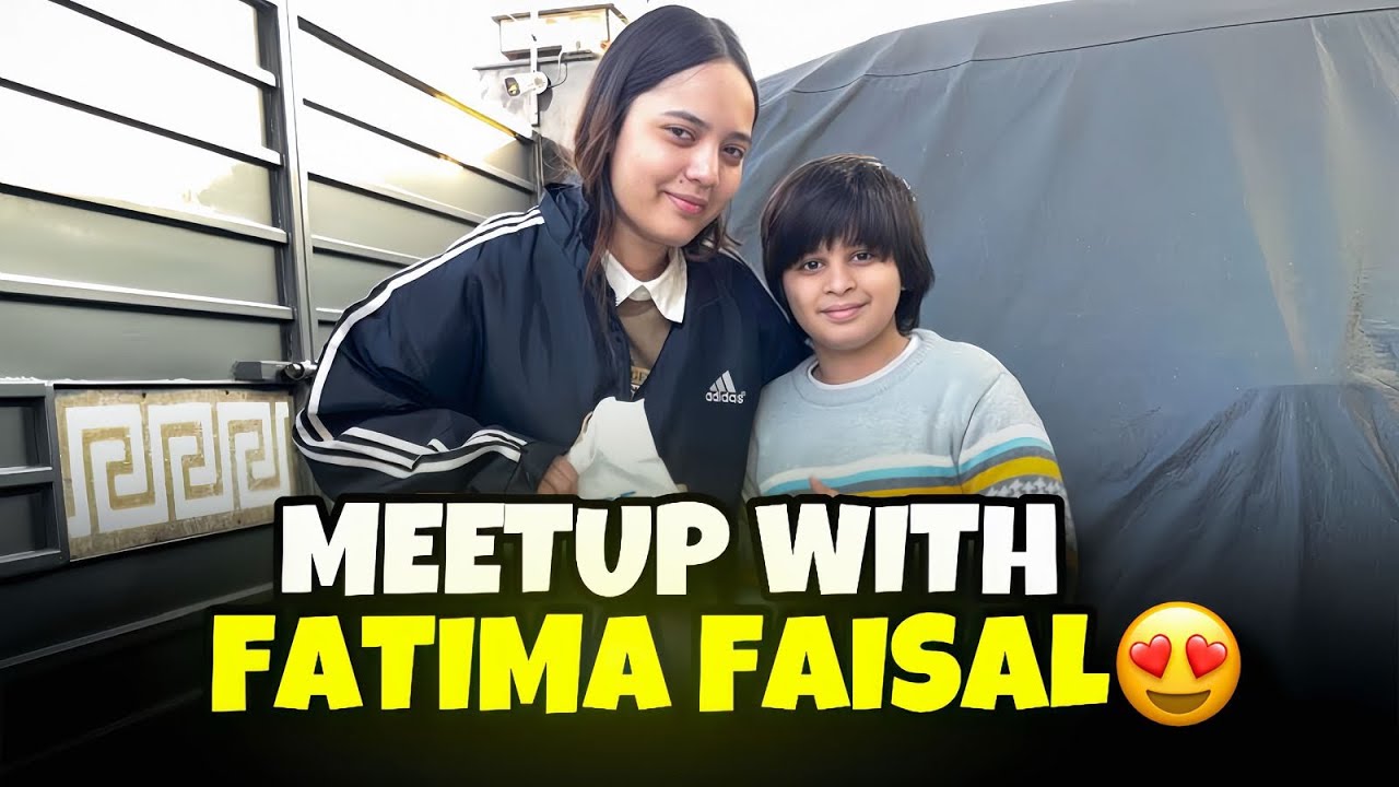 Meet up with Fatima Faisal 😍 || Fatima api ko birthday gift diya 🎁 ...