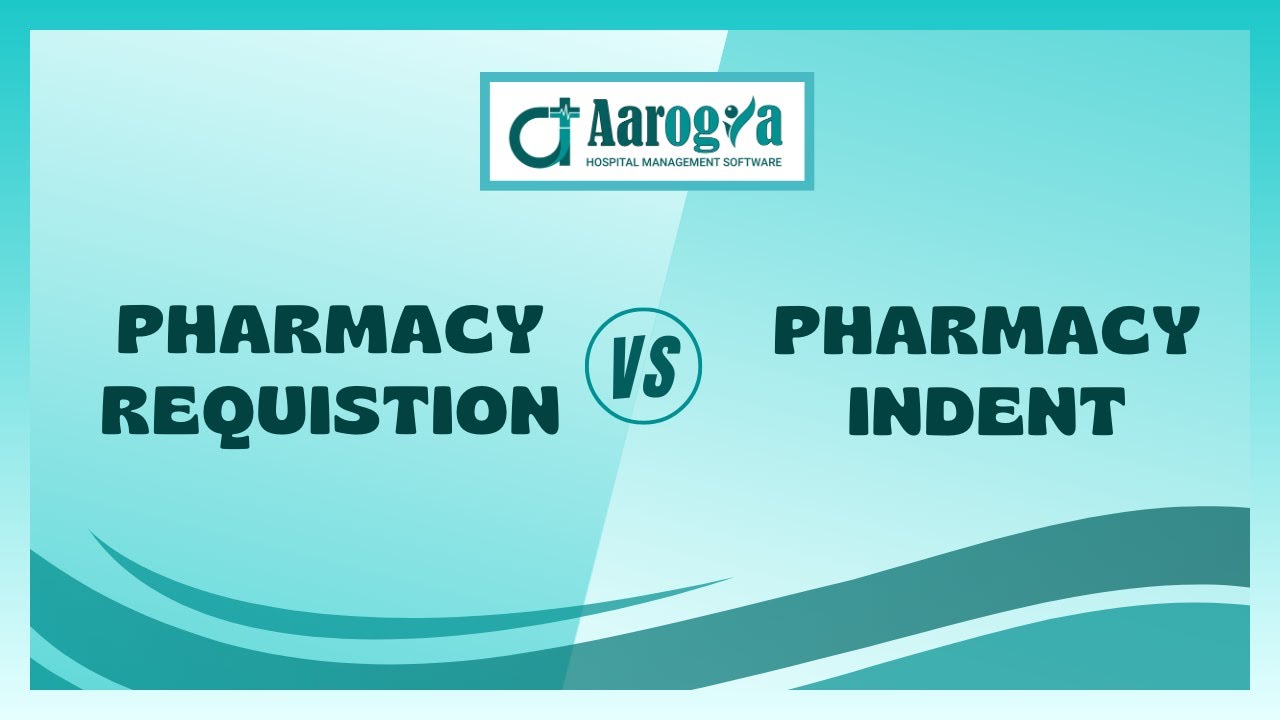Pharmacy Requisition vs. Pharmacy Indent: Complete Guide to Medicine ...