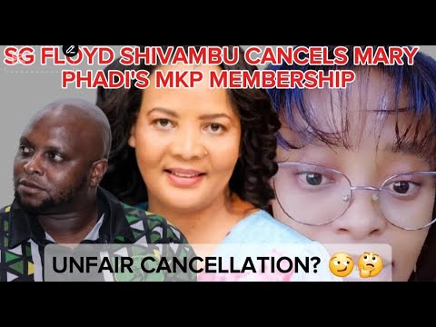 SG FLOYD SHIVAMBU OF MKP CANCELS MARY PHAD'S THE "MPUMALANGA CONVENER ...