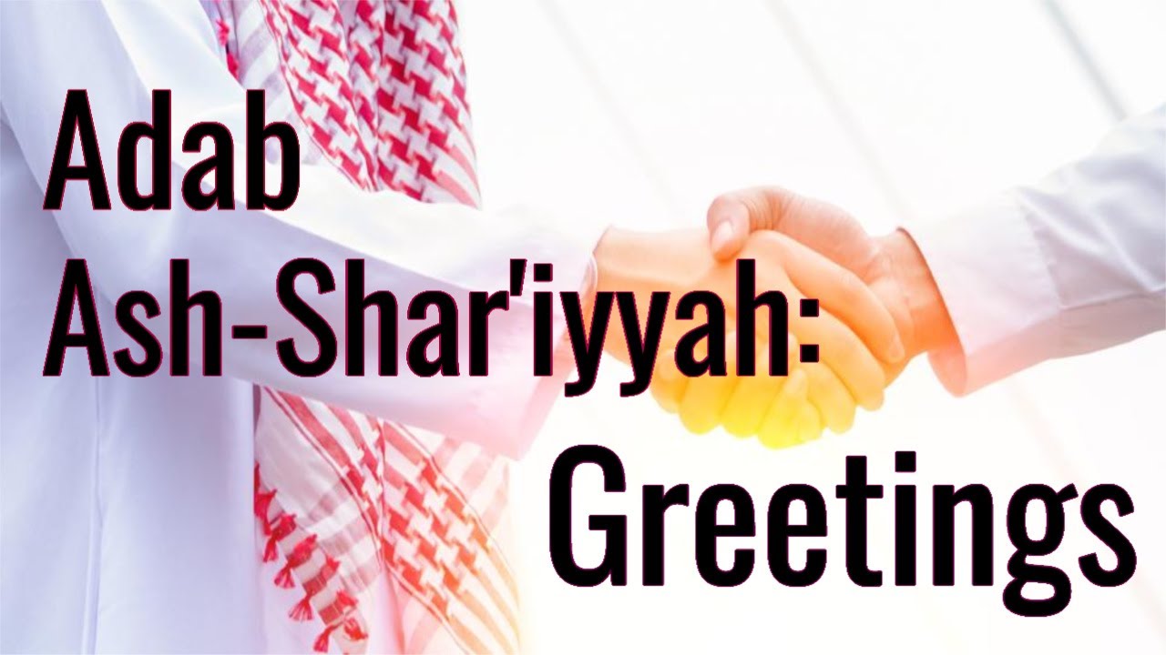 ADAB OF GREETINGS - Episode 1 - YouTube