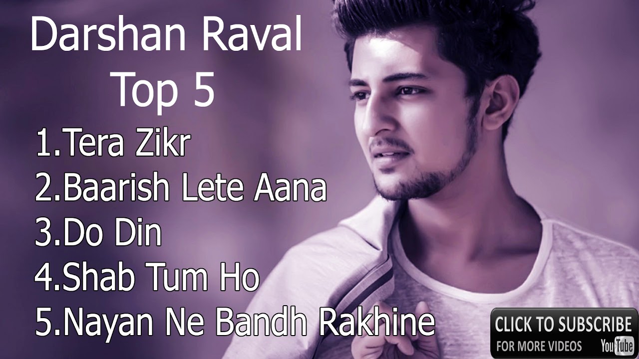 Top 5 Darshan Raval 2018 - Best Of Darshan Raval - Top 5 Romantic Songs ...