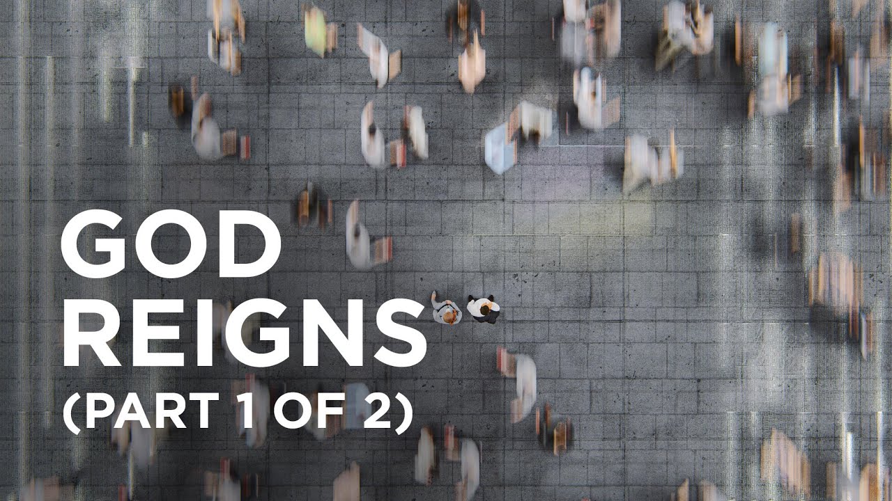 God Reigns (Part 1 of 2) — 06/09/2021 - YouTube
