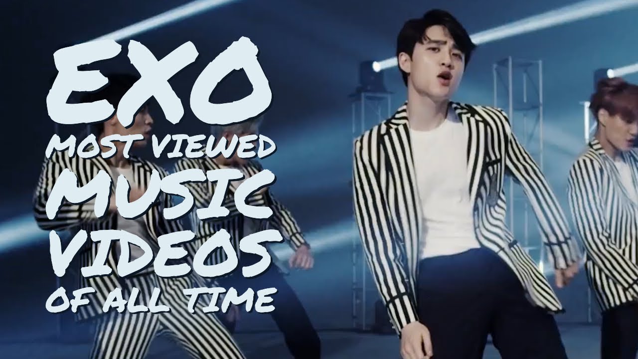 EXO TOP 10 | Most Viewed EXO Music Videos of All Time - July 2020 - YouTube