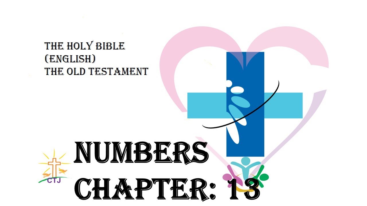 The Holy Bible | English Bible | Bible | Numbers Chapter 13 - YouTube