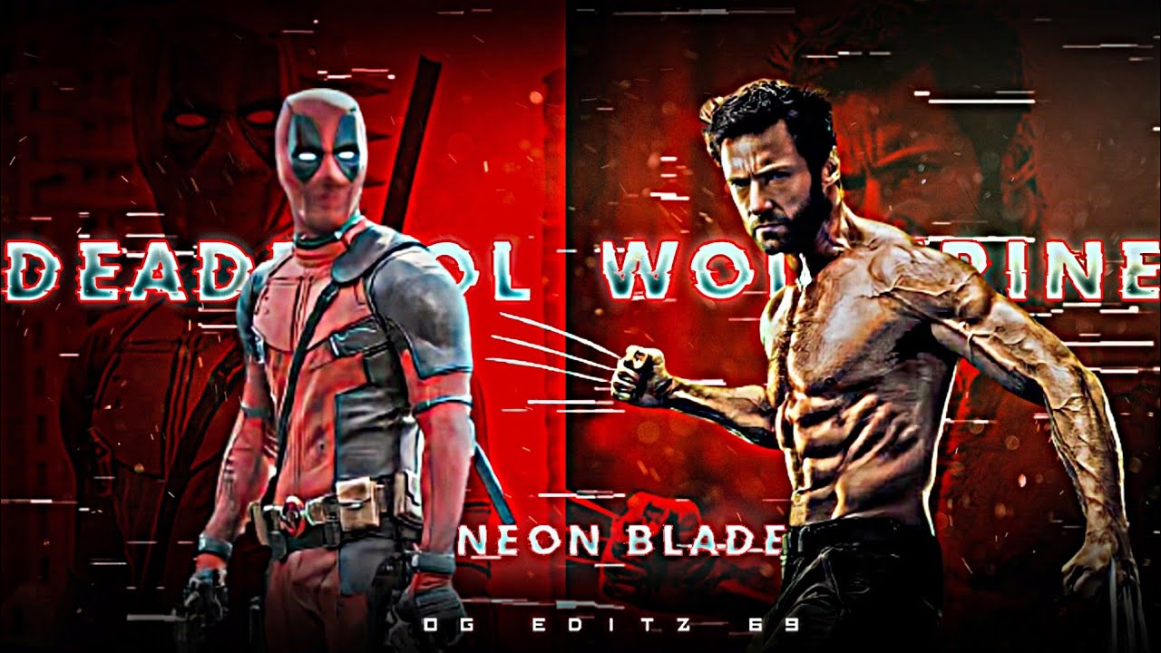 Neon blade - Deadpool x Wolverine edit | Deadpool edit | Wolverine edit ...