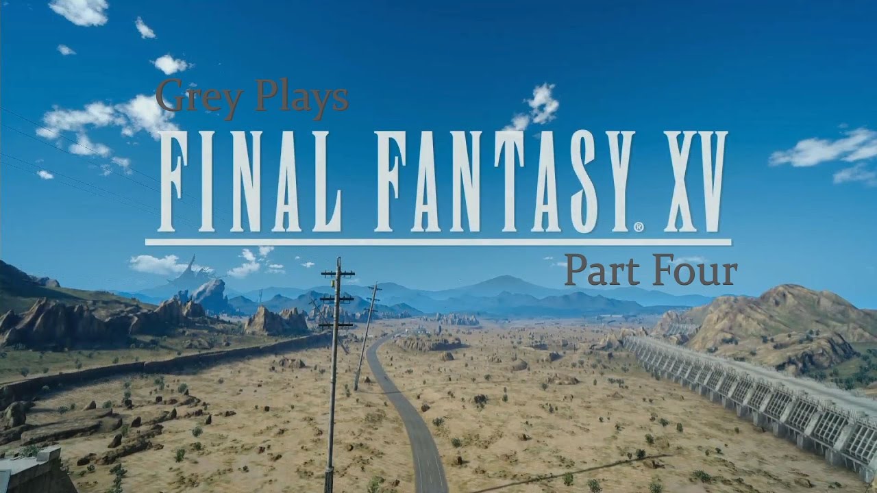 Final Fantasy XV part 4 - Noctis get crabs, finishing some hunts, and ...