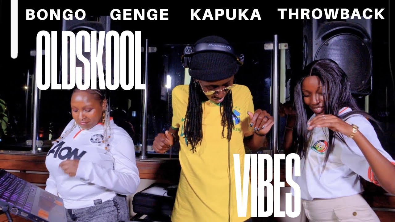 OLDSKOOL/THROWBACK EAST-AFRICAN VIBE. GENGE/KAPUKA/BONGO - YouTube