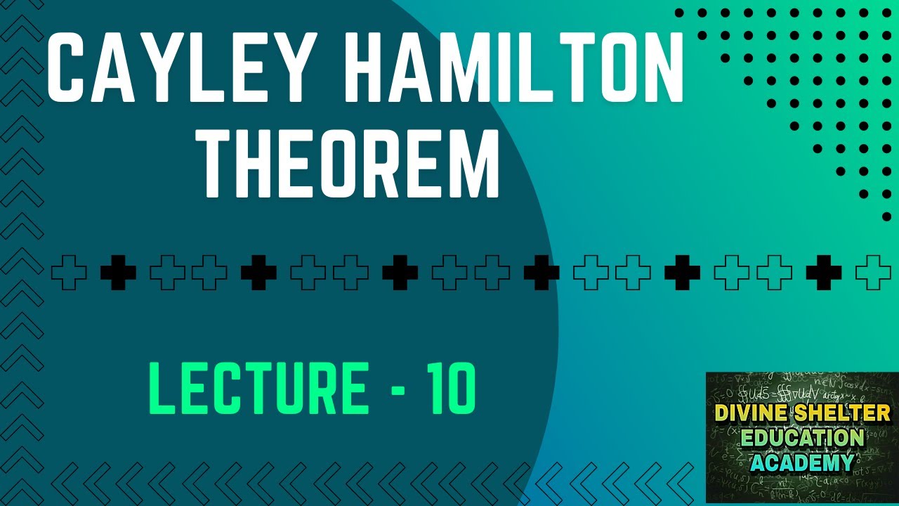 CAYLEY HAMILTON THEOREM WITH EXAMPLES LECTURE 10 - YouTube