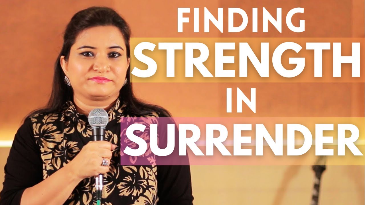 Finding Strength in Surrender | Anuradha Das - YouTube