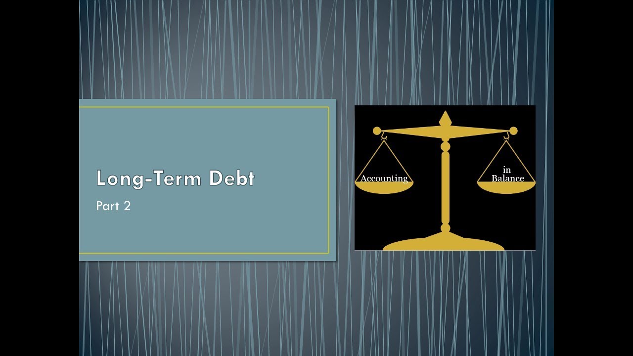 ABC Accounting for Long term Debt pt 2 - YouTube