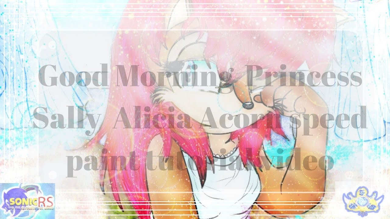 Princess Sally Alicia Acorn Good morning princess speed paint tutorial ...