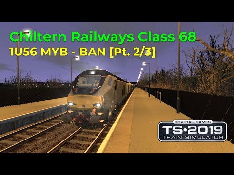 Train Simulator 2019 | Chiltern Class 68/Mk3/DVT | 1U56 Marylebone ...