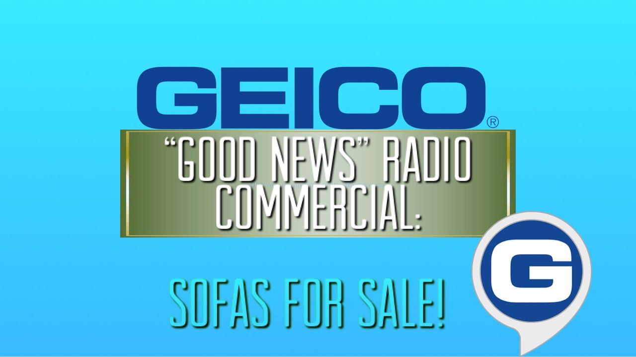 GEICO “Good News” Radio Commercial - Sofas For Sale! 🛋️ 🎫 (2004) - YouTube