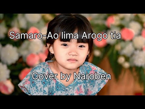 Samaro - Ao Lima Arogo Tia ( Cover by @Naroben 6 years old ) - YouTube