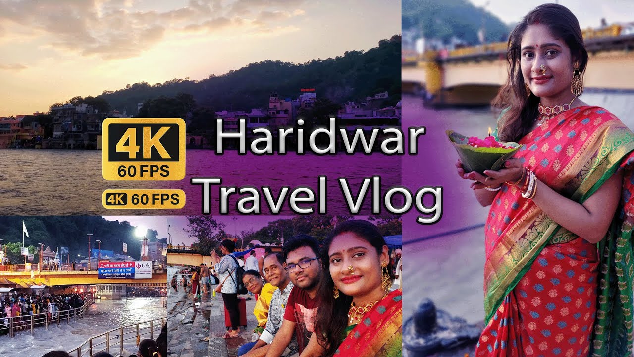 Travelling to Haridwar in Monsoon - 4k | Haridwar - Rishikesh - Mussoorie Tour | Sunanda Travel ...