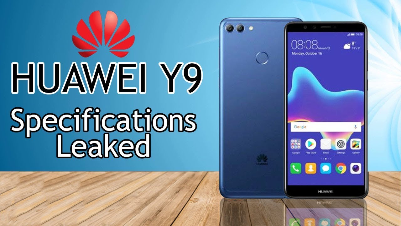 Huawei Y9 (2018) Specifications Leaked | Features Android 8.0, 18:9 ...