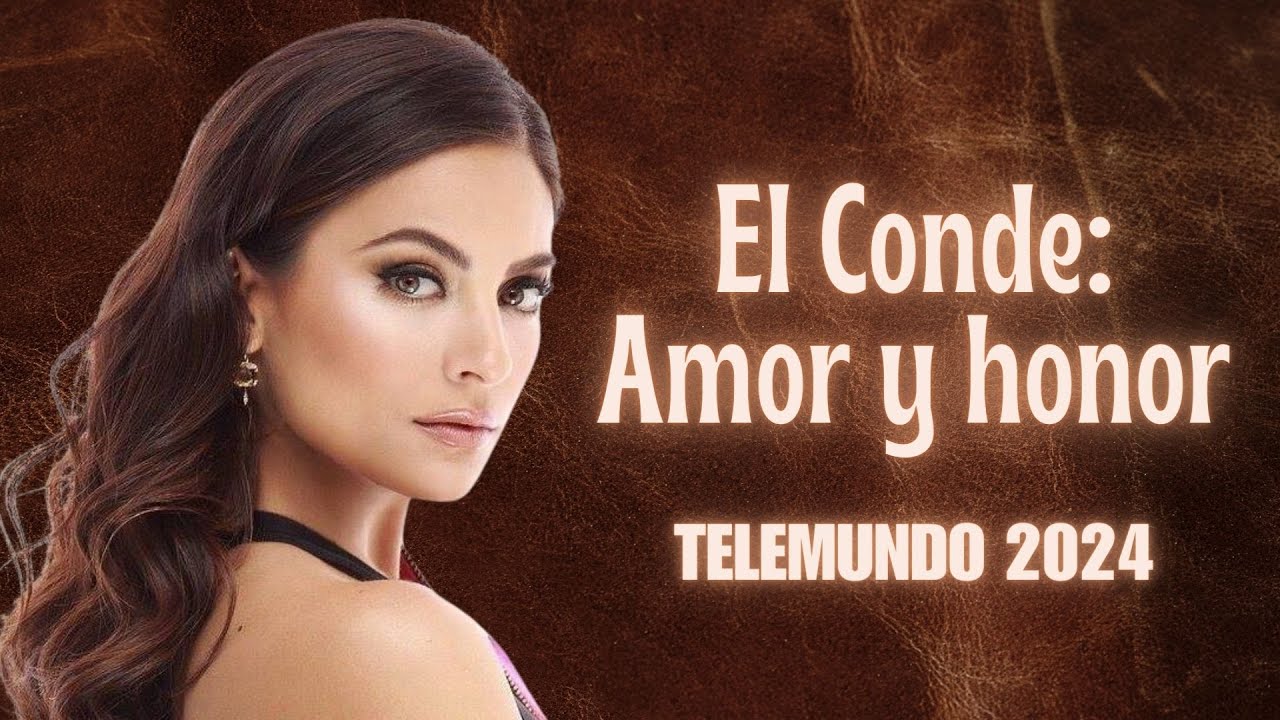 Protagonistas de "El Conde", nueva novela de Telemundo (2024) - YouTube