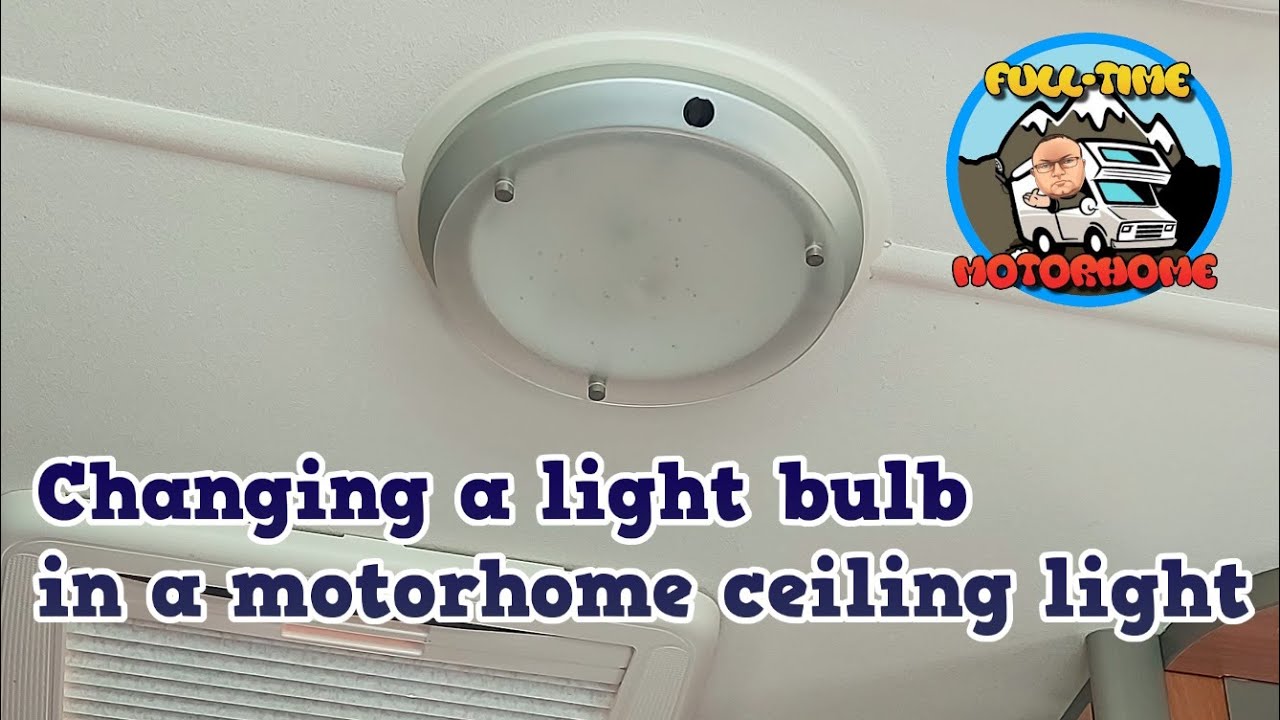 Changing a light bulb in a motorhome/caravan ceiling light - YouTube