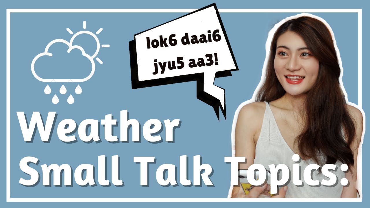 5 Best Small Talk Topics in Cantonese: Weather🌈⛅🌨| Dope Chinese - YouTube