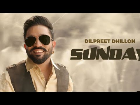 Sunday [Dilpreet Dhillon] Ft Gurlez Akhtar ! [FULL BASS MUSIC 🎼 ...