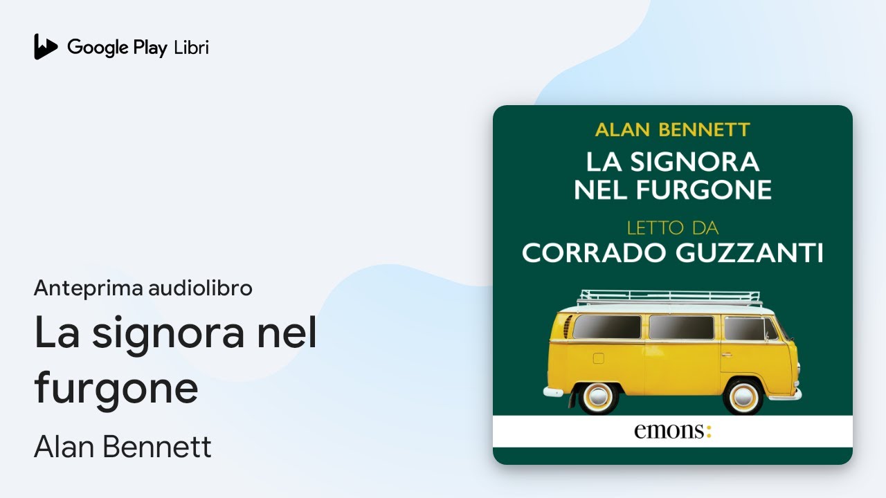 La signora nel furgone di Alan Bennett · Anteprima audiolibro - YouTube