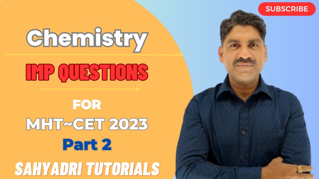 Chemistry Important Questions | Part 2 | MHT~CET 2023 | Sahyadri Tutorials | - YouTube