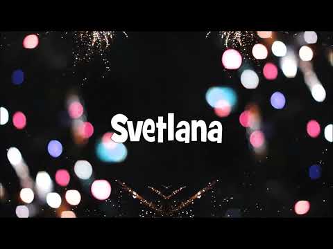Happy Birthday Svetlana!