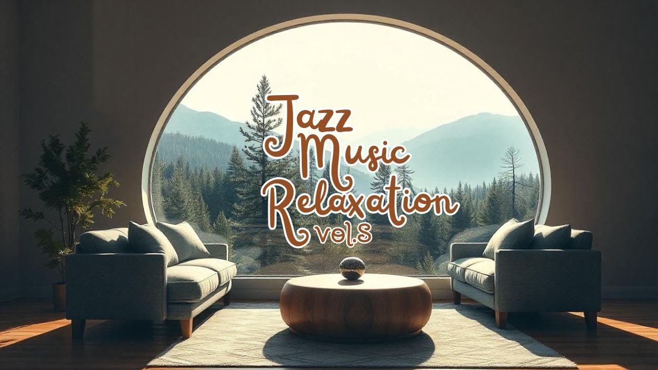 Jazz Music for Relaxation #8: Smooth Jazz for Focus, Study, Work ...
