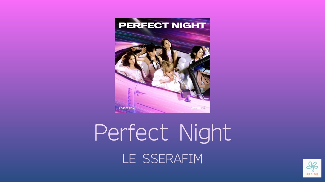 《日本語訳》Perfect Night-LE SSERAFIM - YouTube