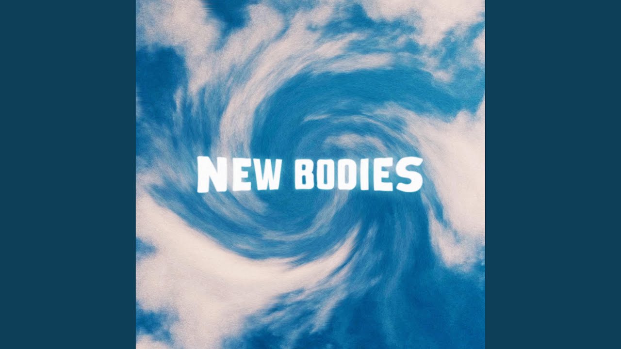New Bodies - YouTube