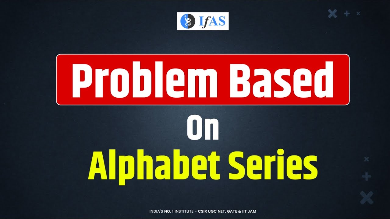 Problem Based on Alphabet Series - | CSIR NET 2023 - YouTube