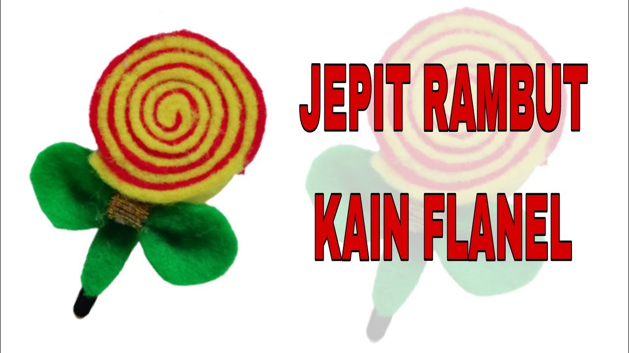 DIY//TUTORIAL MEMBUAT JEPIT RAMBUT LOLIPOP DARI KAIN FLANEL - YouTube