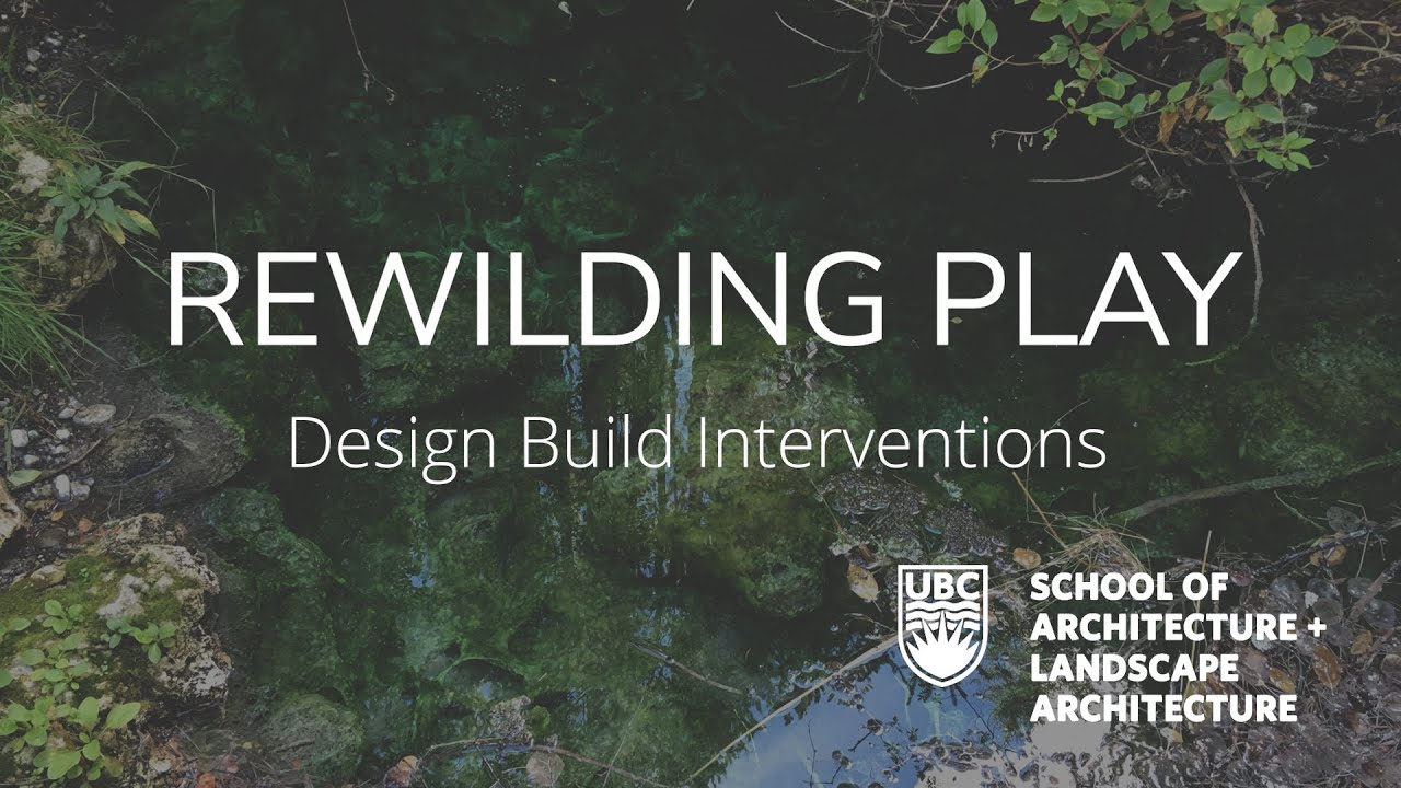 SALA Design-Build | Rewilding Play - YouTube