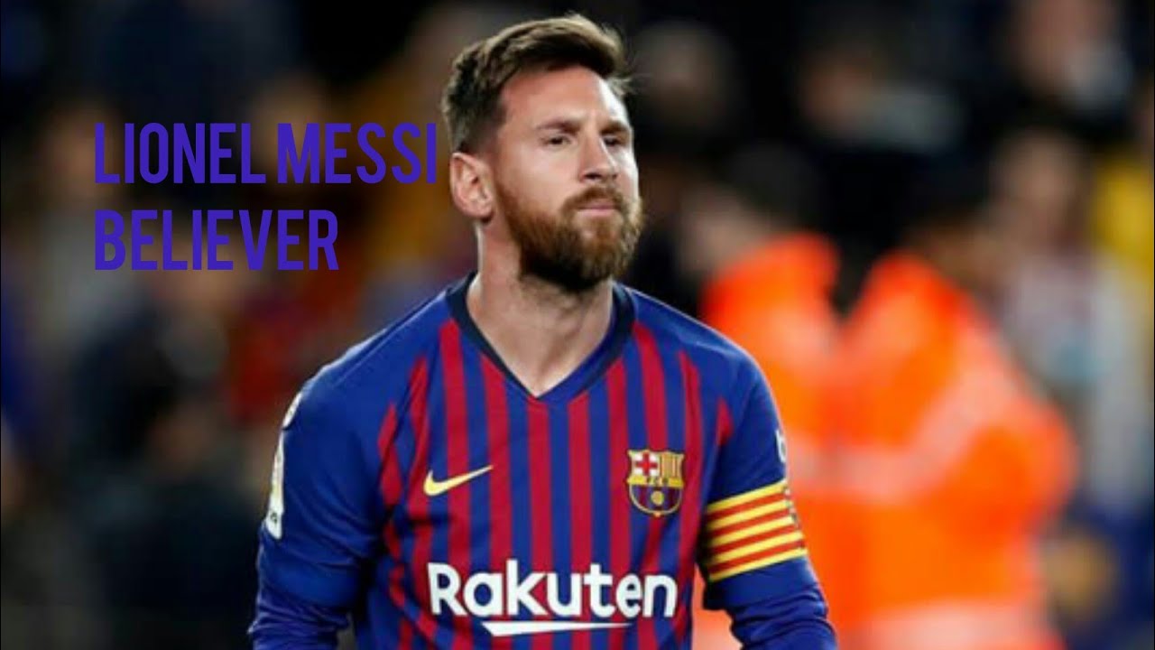 Lionel Messi ⚪ Believer - Imagnie Dragons Leo Messi Skills & goals ...