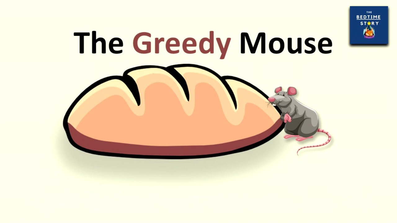 THE BED TIME STORY - The Greedy Mouse - YouTube