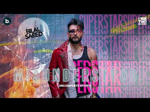 Misunderstood (Incomplete Story) - Visualiser | Bilal Saeed | Superstar Album | Punjabi Song