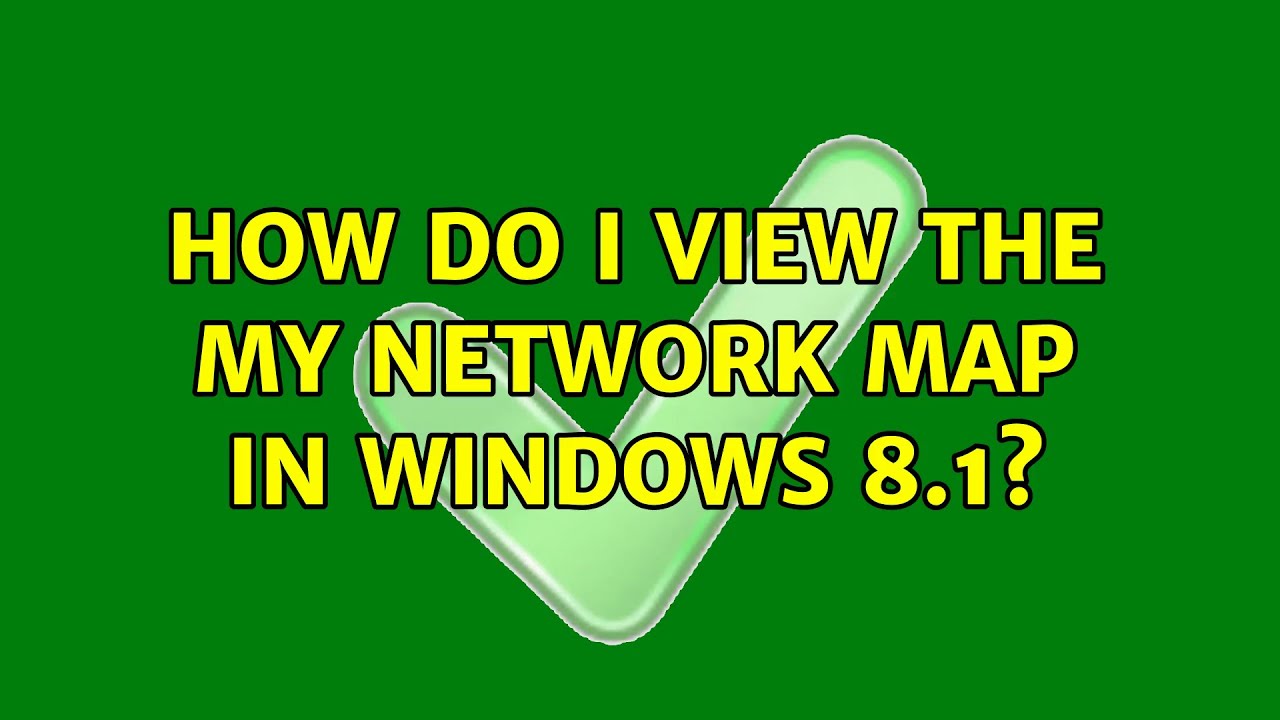 How do I view the my network map in windows 8.1? - YouTube